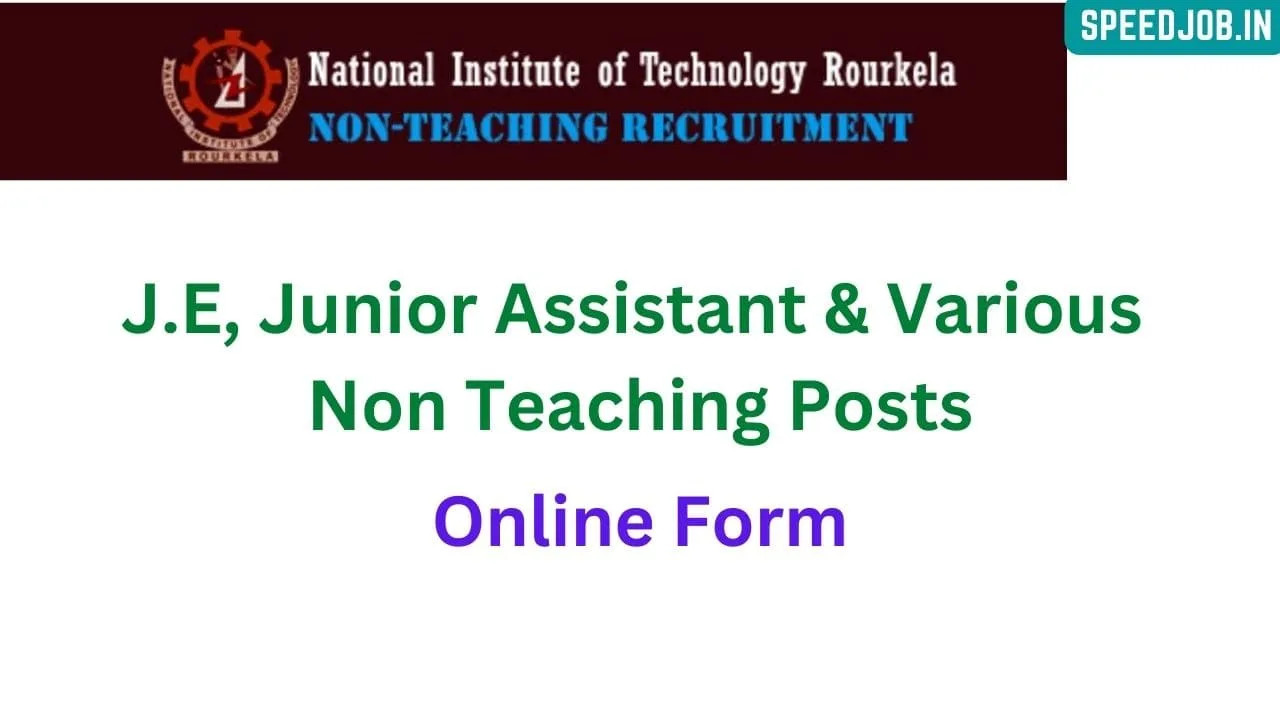 NIT Rourkela Non Teaching Recruitment - Speed Job