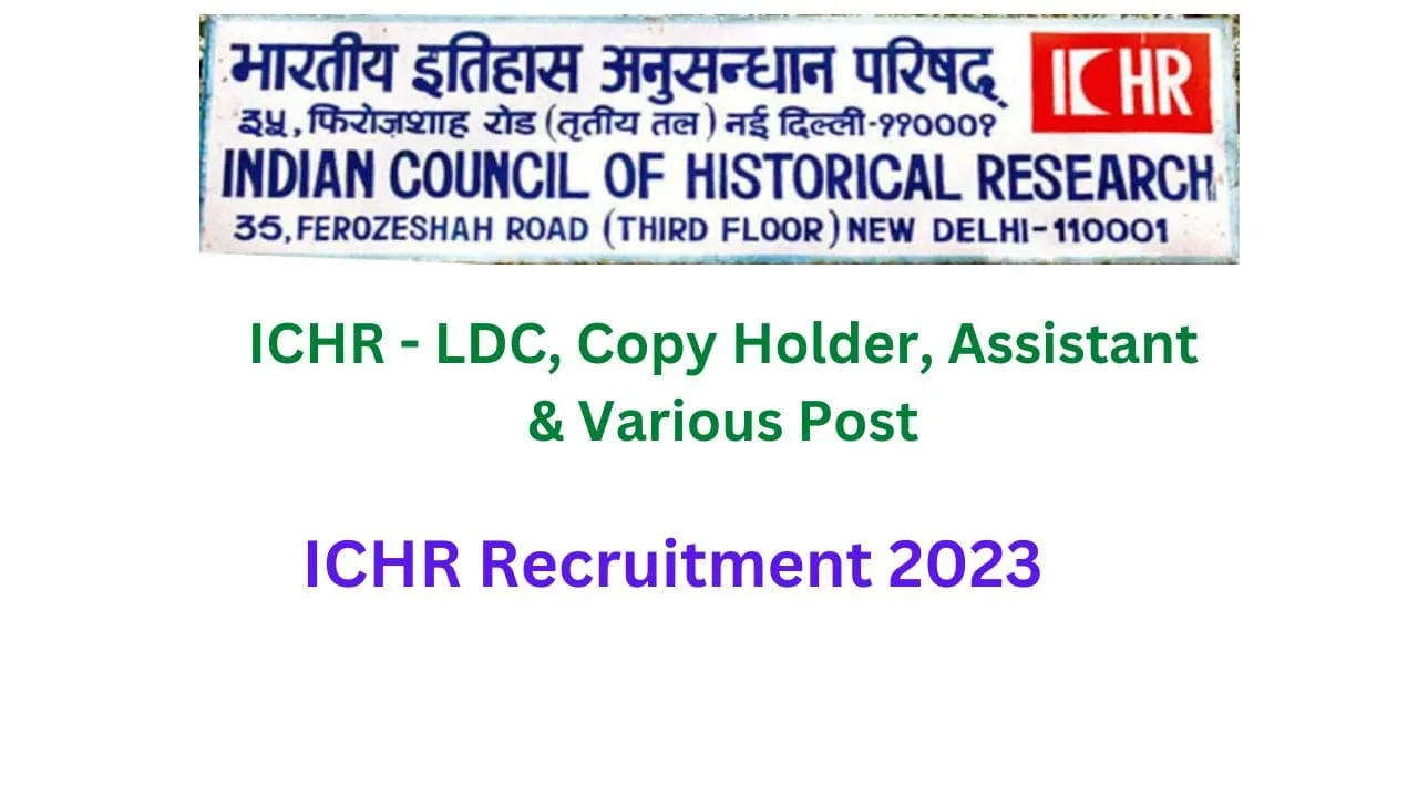 ICHR Recruitment 2023 - LDC, Driver, MTS, Attendant & Various Post