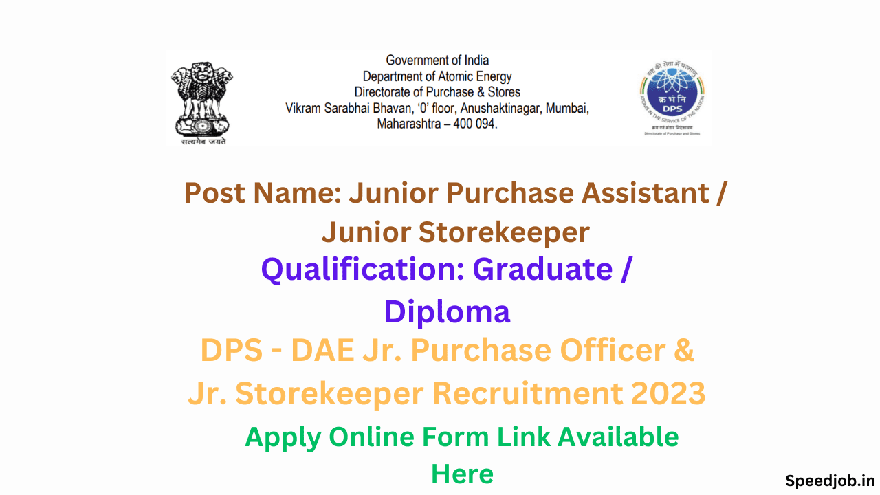DPS DAE Recruitment 2023 - Jr. Purchase Assistant / Jr. Storekeeper ...