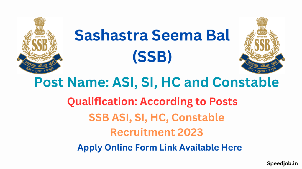 SSB Recruitment 2023- ASI, SI, Head Constable, Constable Online Form