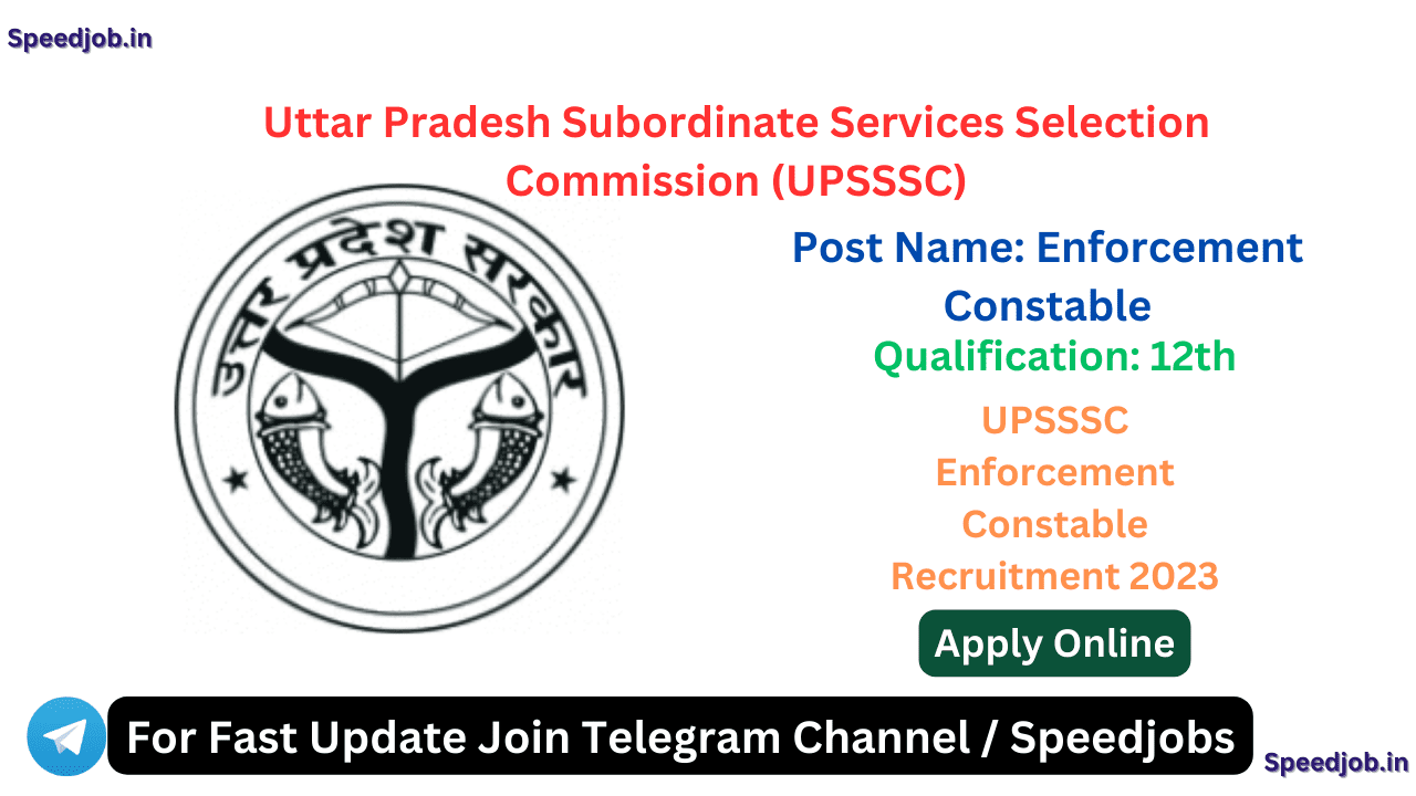 UPSSSC Recruitment 2023 - UPSSSC Enforcement Constable Online Form