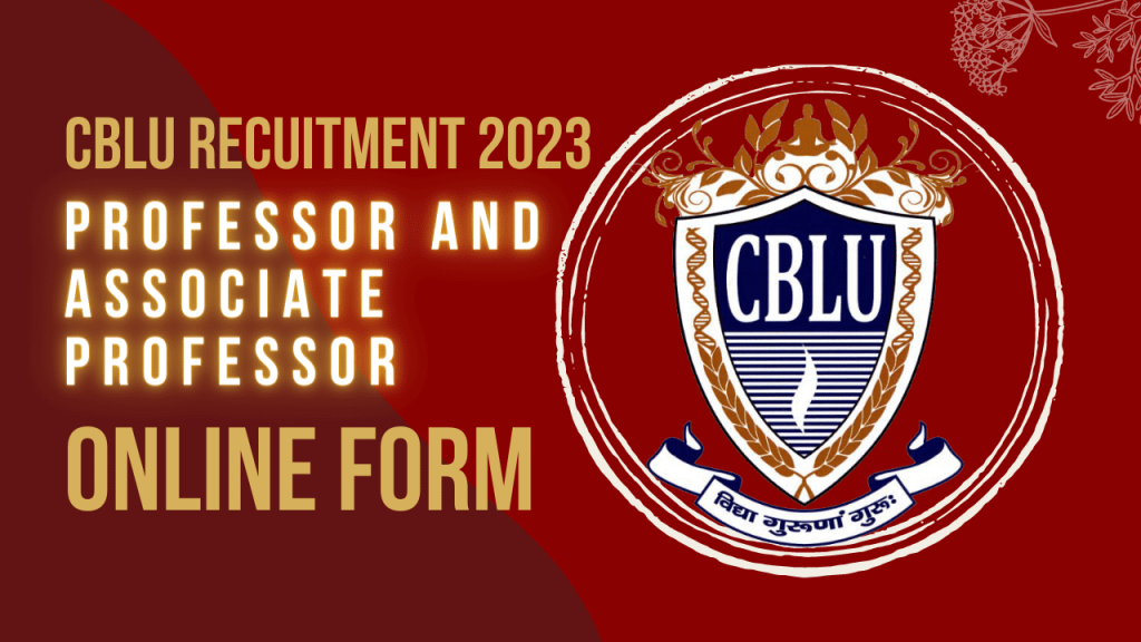 CBLU Recruitment 2023 - CBLU Teaching Online Form [Professor And ...