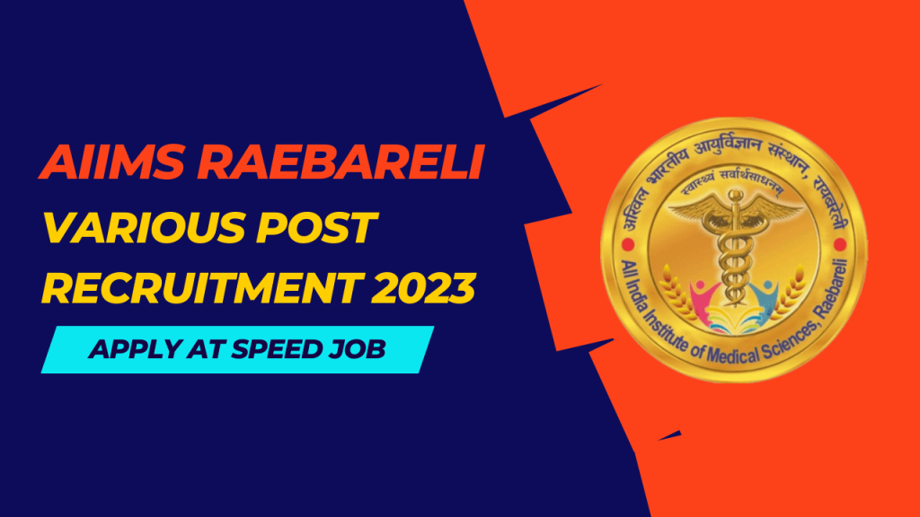 AIIMS Raebareli Recruitment 2023 - AIIMS Raebareli Non Teaching Online Form