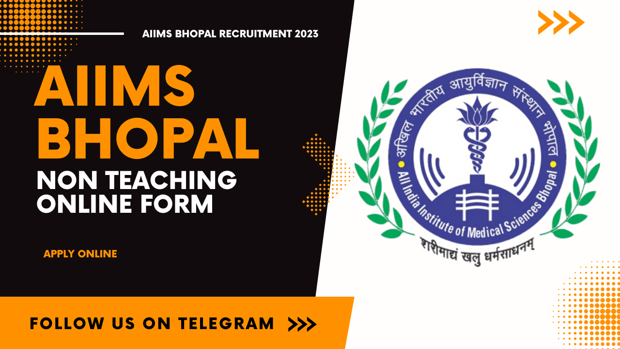 AIIMS Bhopal Non Teaching Recruitment 2023 - AIIMS Bhopal Various Post Form