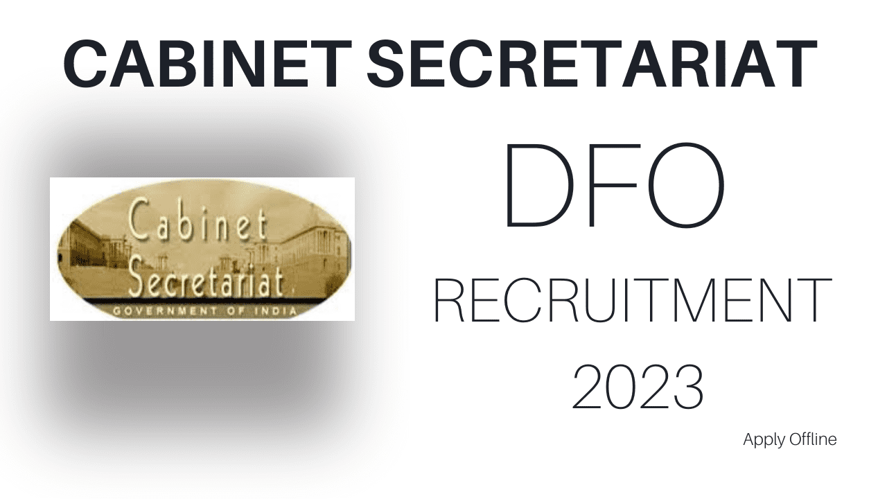 Cabinet Secretariat Recruitment 2023 - GoI Cabinet Secretariat DFO Form ...