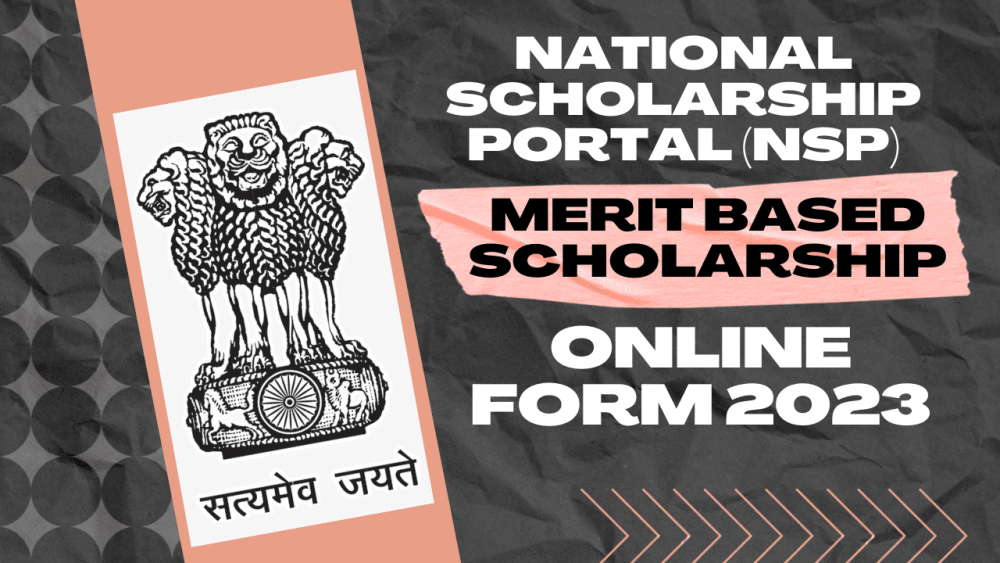 NSP - National Scholarship Portal 2023 - NSP Merit Scholarship Online Form