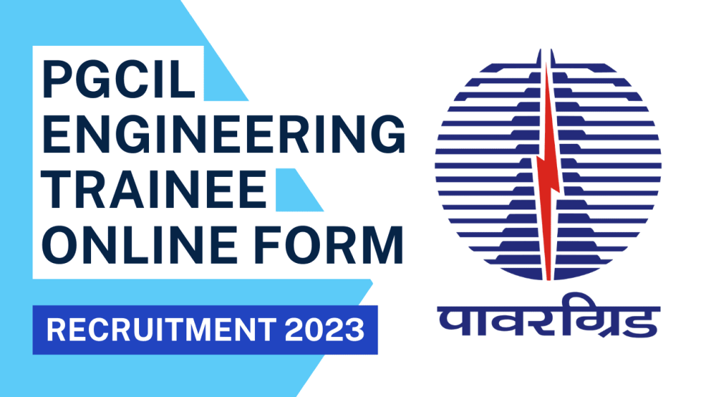 PGCIL Engineer Trainee Recruitment 2023 - PGCIL Engineer Trainee Online ...