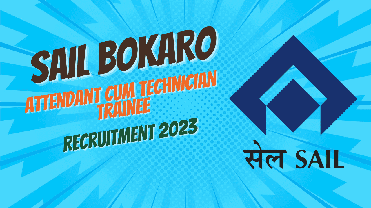 SAIL Bokaro Recruitment 2023 - SAIL Steel Plant Attendant Online Form