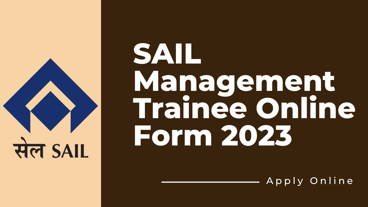 SAIL Management Trainee Recruitment 2023 - SAIL MT Online Form
