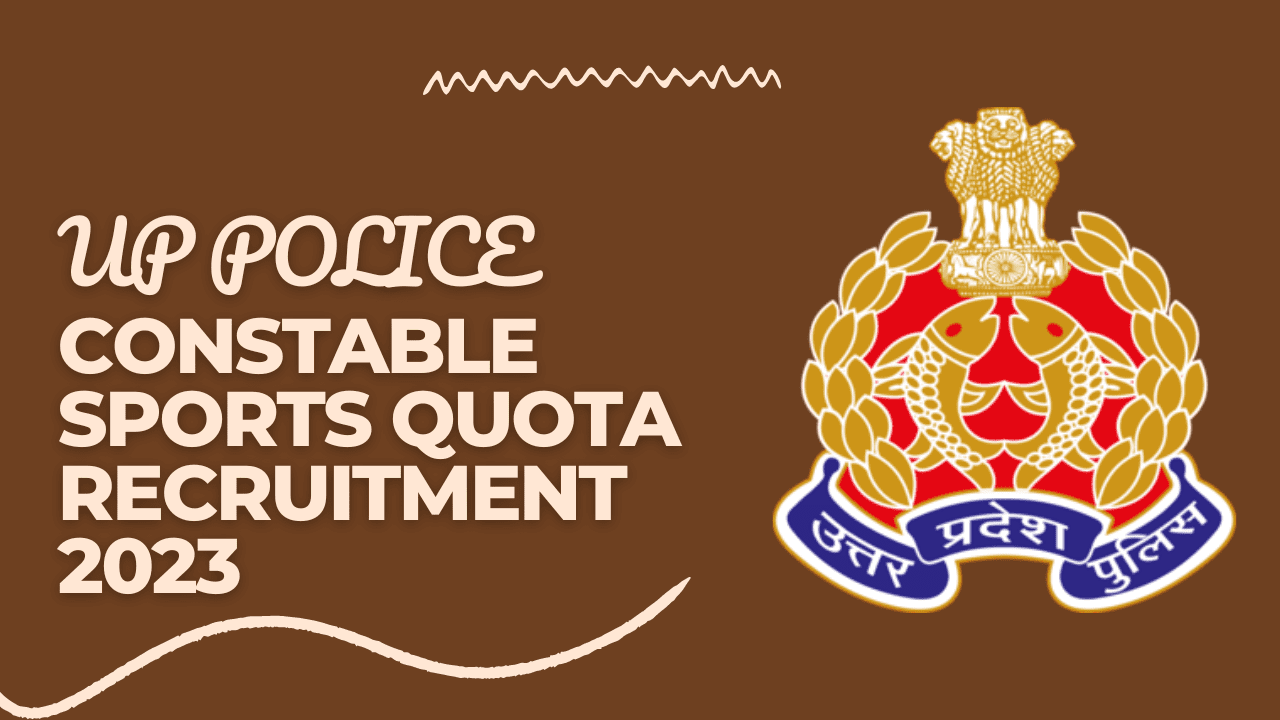 UP Police Constable Sports Quota Recruitment 2023 - UP Police Constable ...
