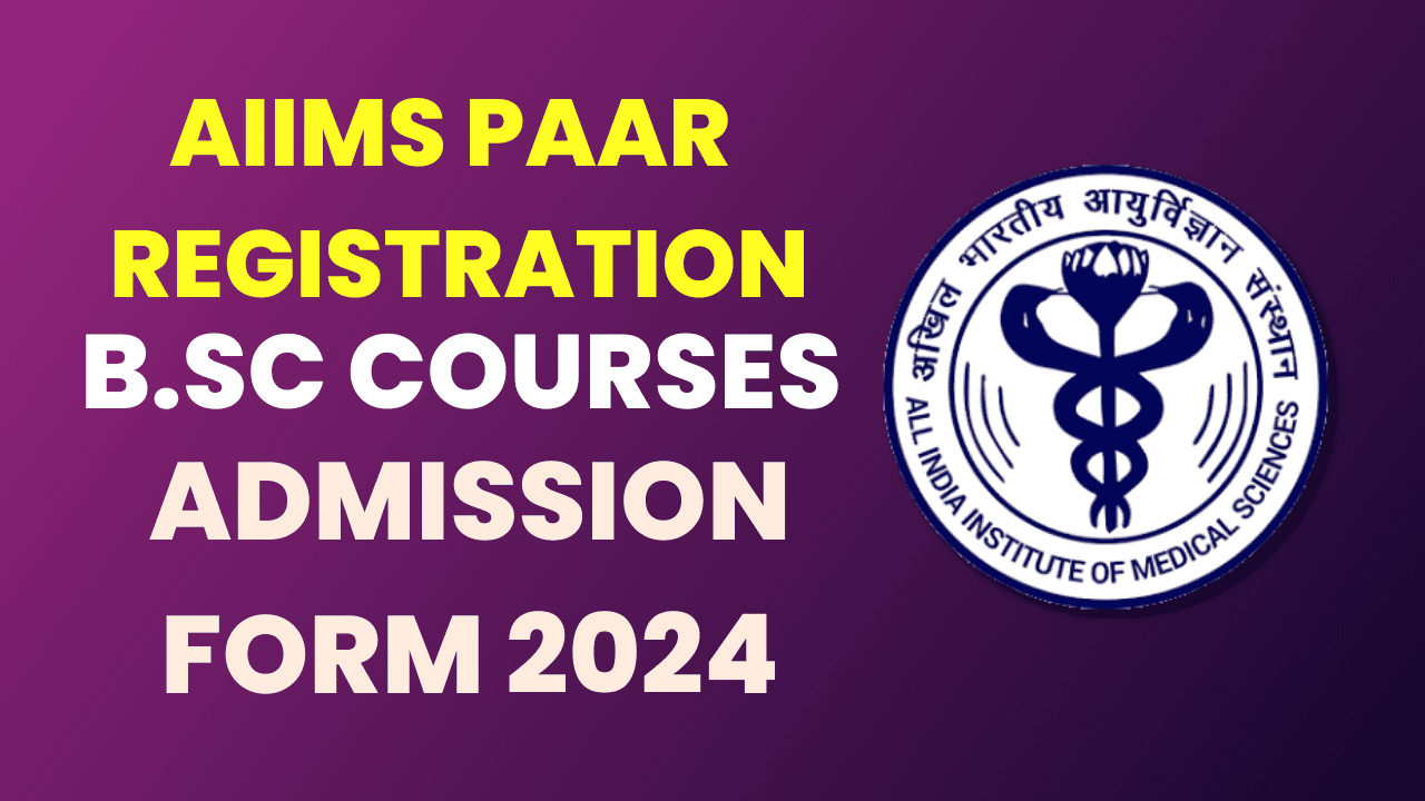 AIIMS Admission 2024 - AIIMS PAAR B.Sc Nursing Hons Result 2024