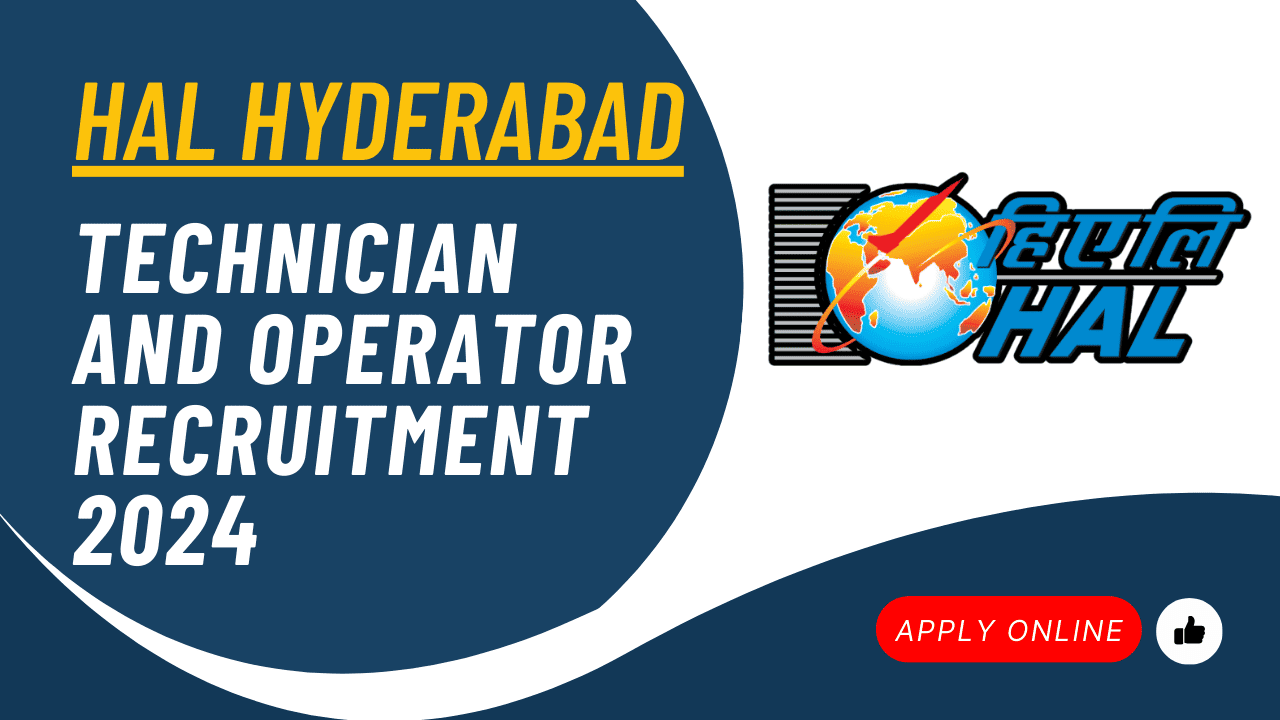 HAL Hyderabad Non Executive Recruitment 2024