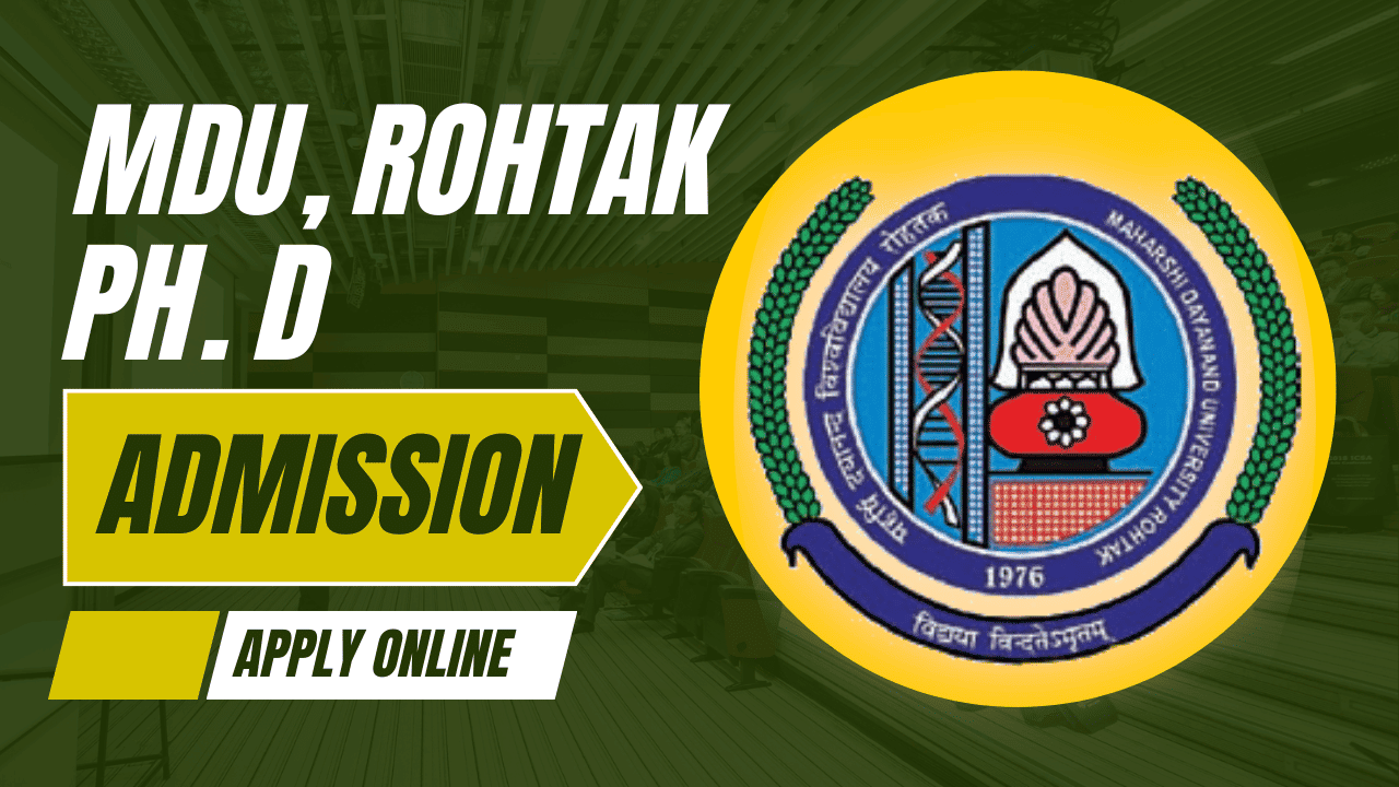MDU Ph.D Admission 2025 | MDU Rohtak Ph.D Admission 2025-26