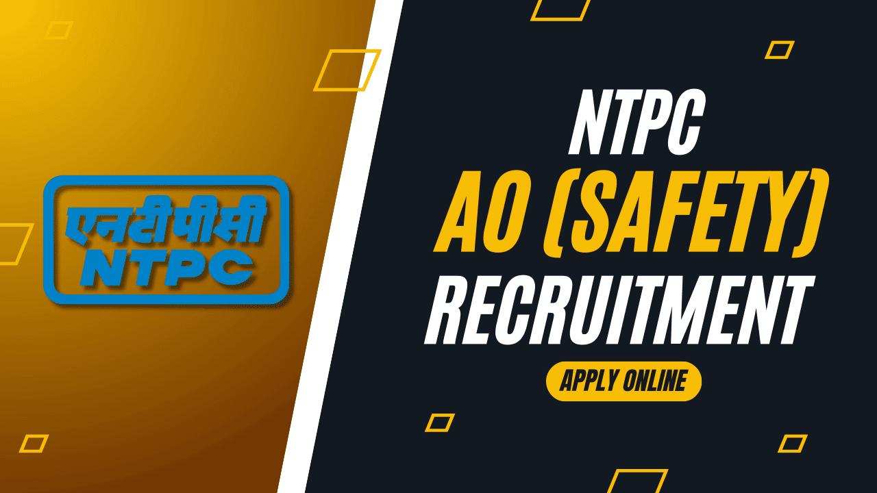 NTPC AO Recruitment 2024 | NTPC Assistant Officer (Safety) Vacancy