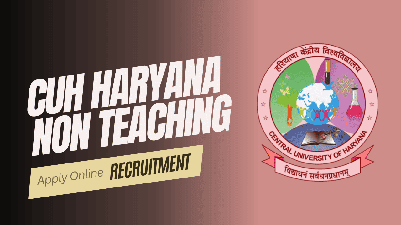 Haryana CUH Non Teaching Recruitment 2025 - Speed Job