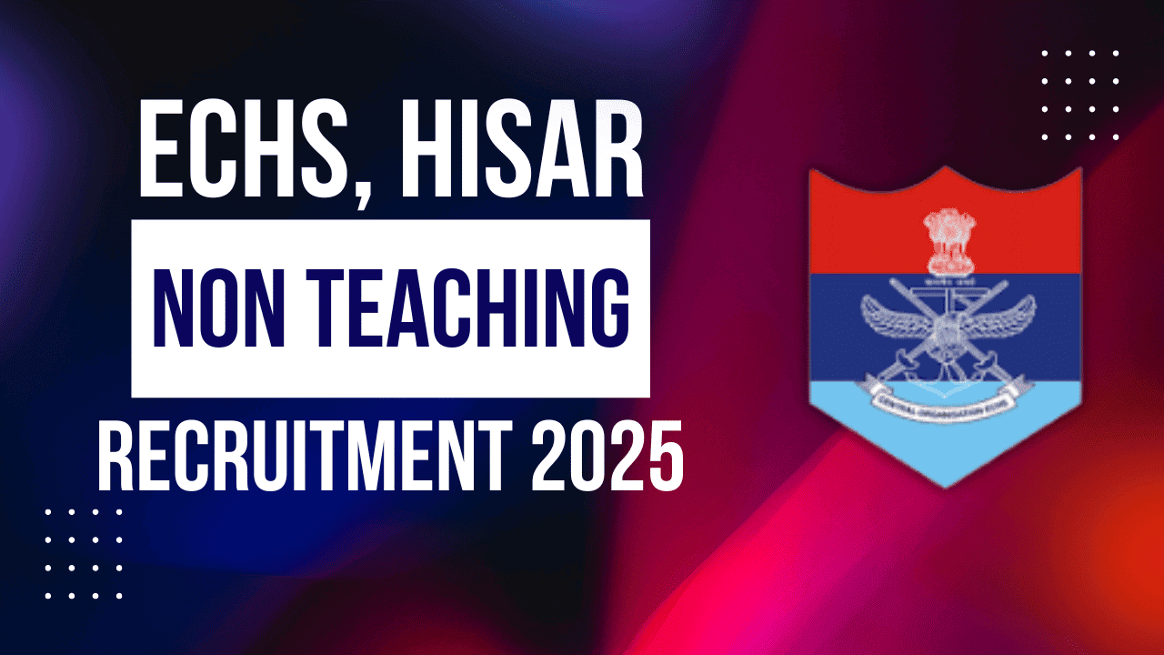 ECHS Hisar Recruitment 2025 | ECHS Hisar Vacancy 2025