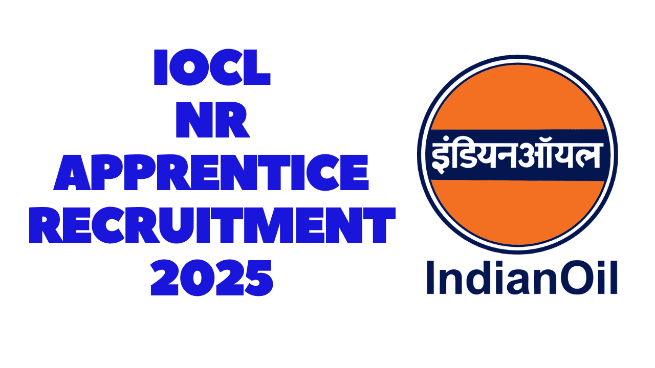 IOCL NR Apprentice Recruitment 2025 | IOCL Northern Region Apprentice ...