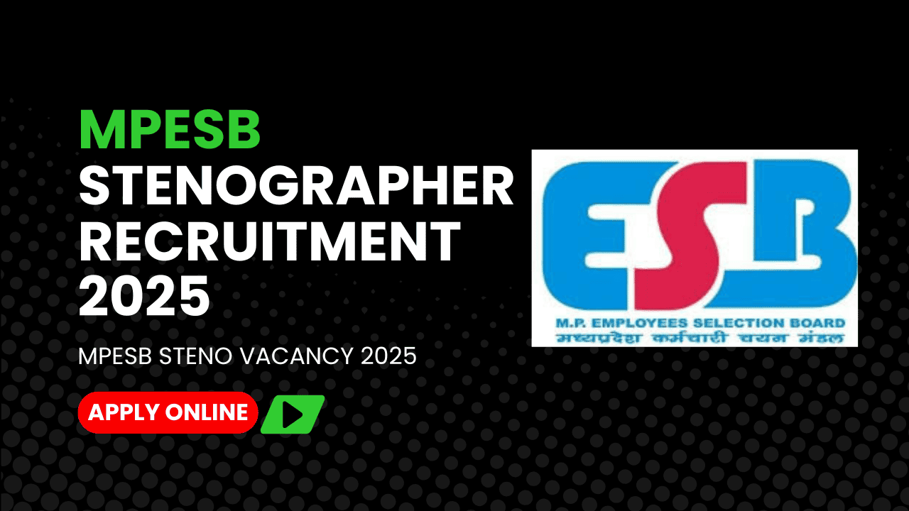 MPESB Group 4 Steno Recruitment | Madhya Pradesh Stenographer Vacancy 2025