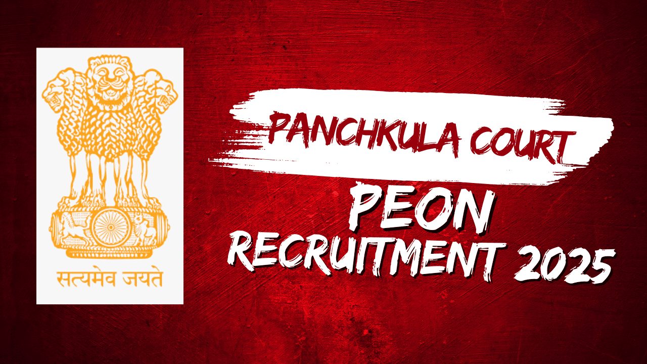 Panchkula Court Peon Vacancy 2025