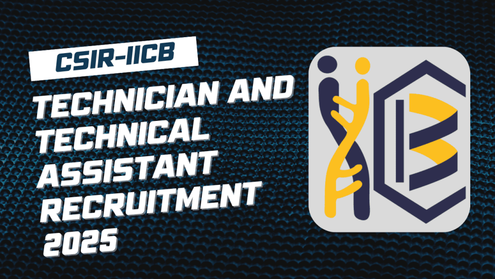 CSIR IICB Recruitment 2025 | IICB Technician And TA Vacancy 2025