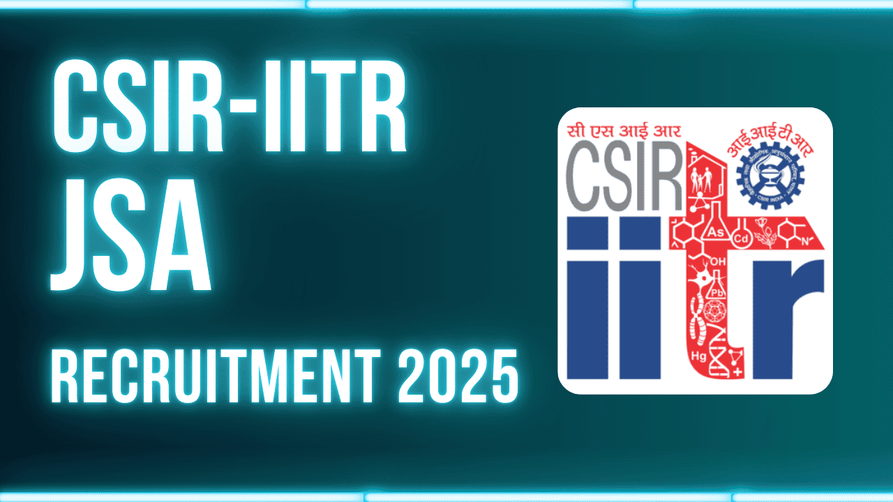 CSIR IITR JSA Result And Typing Test Admit Card 2025