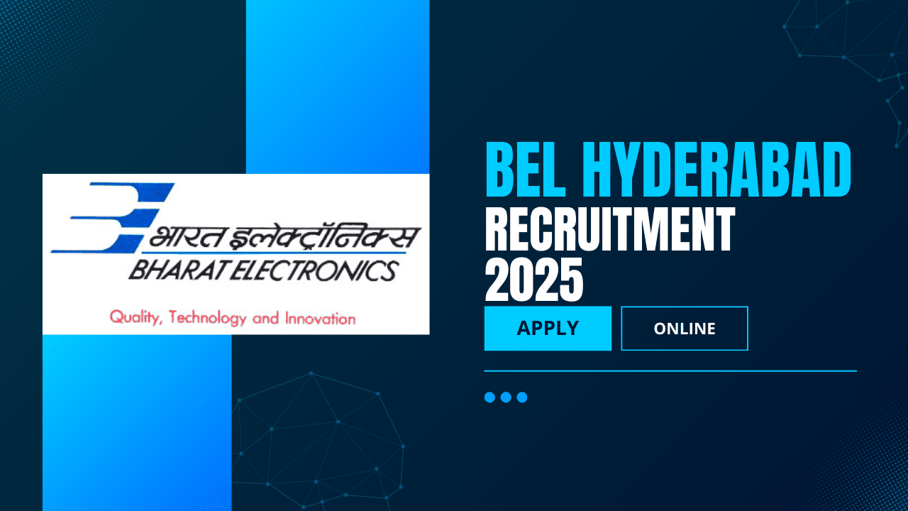 BEL Hyderabad Recruitment 2025