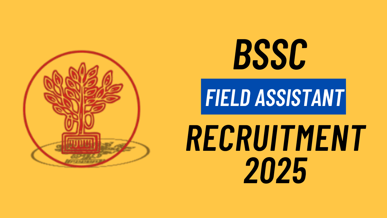 BSSC Field Assistant Recruitment 2025