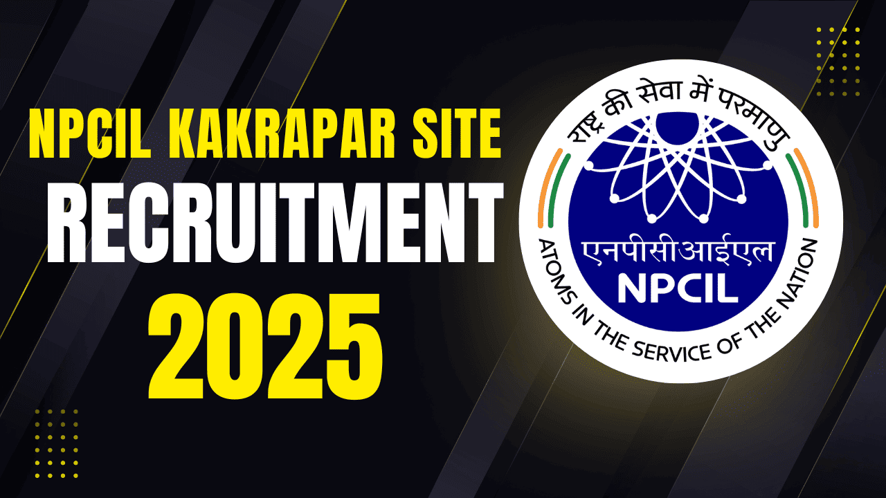 NPCIL Kakrapar Recruitment 2025