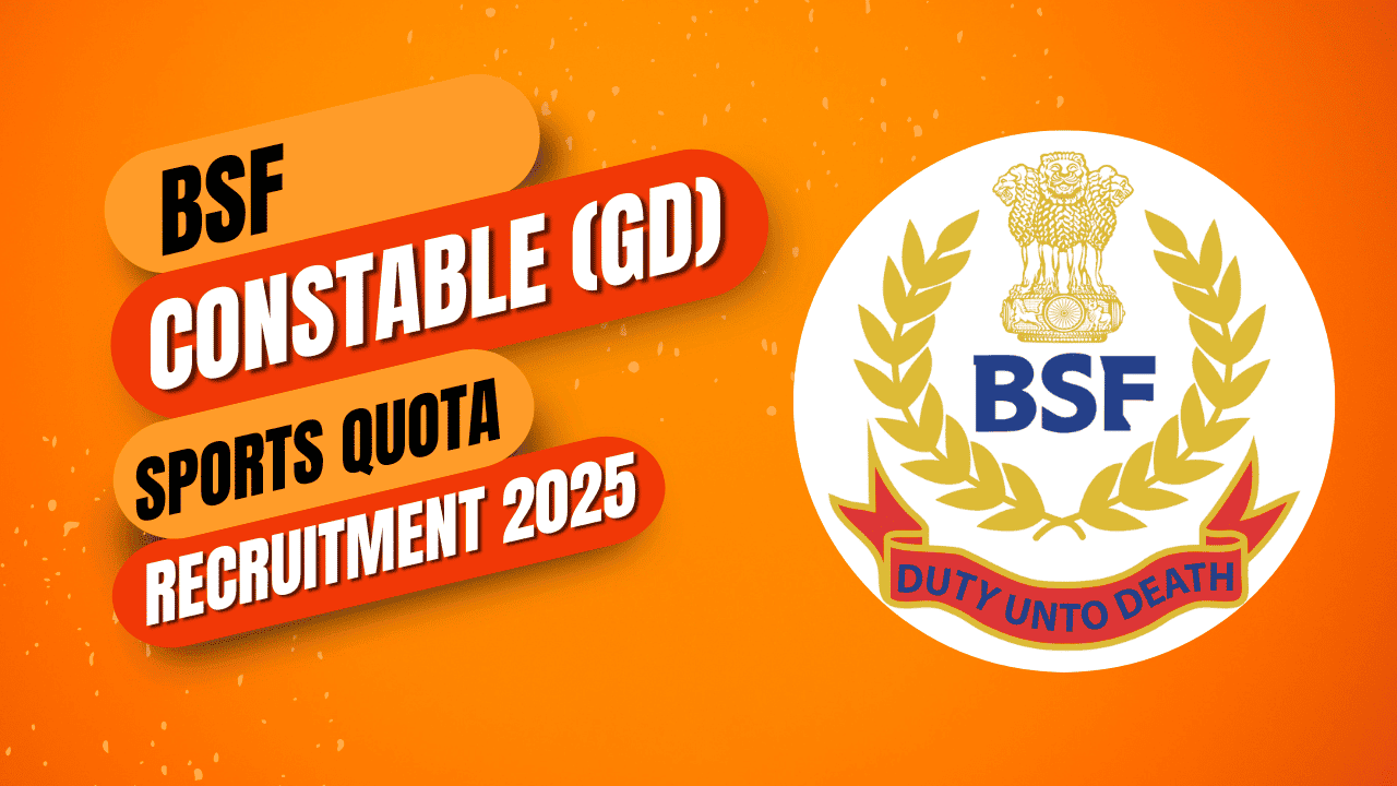 BSF Constable GD Sports Quota Recruitment 2025-26