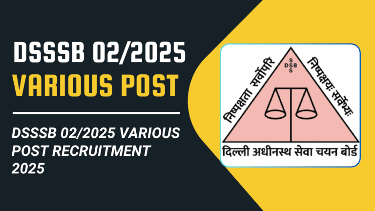 DSSSB 02/2025 Recruitment | DSSSB Clerk, ASO, Mason, Naib Tehsildar ...