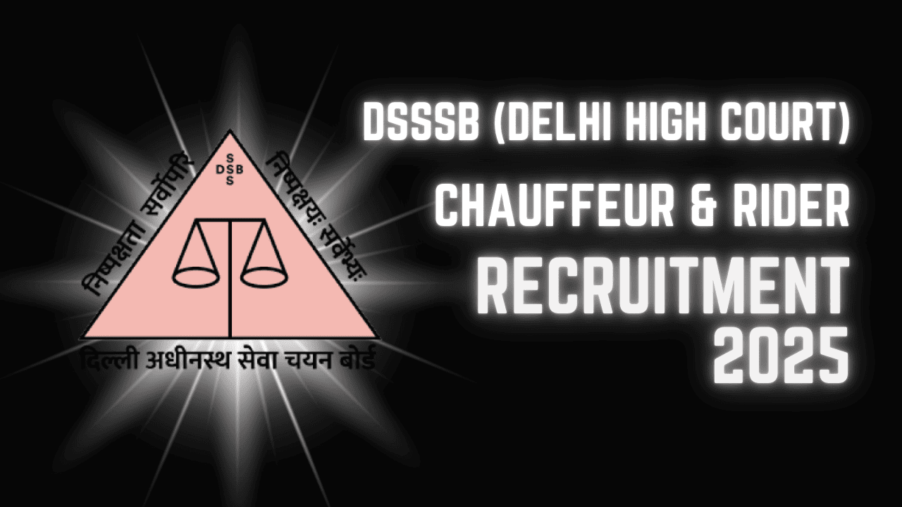 DSSSB 04/2025 Recruitment | Delhi High Court Driver & Chauffeur ...