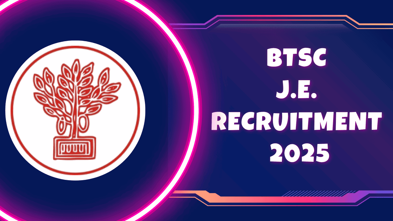 BTSC Junior Engineer Recruitment 2025-26