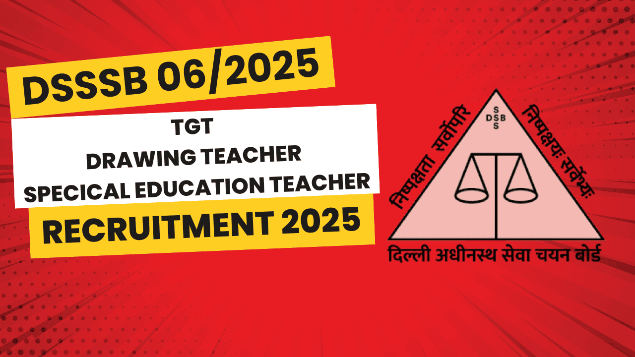 DSSSB TGT Recruitment 2025 | DSSSB 06/2025 Vacancy Form