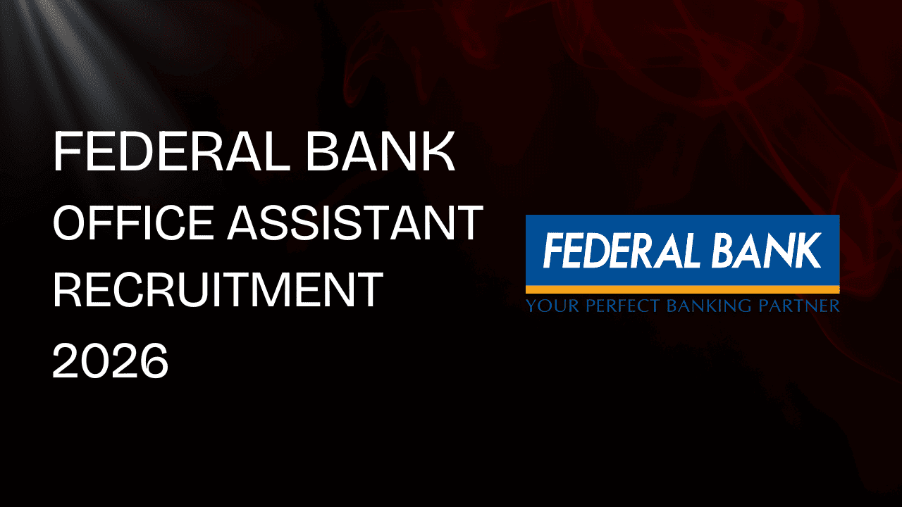 Federal Bank Office Assistant Recruitment 2026