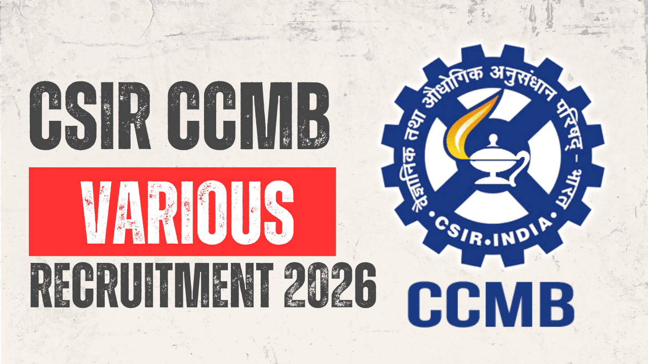 CSIR CCMB Vacancy 2026 | CCMB Driver, TO, Technician Vacancy 2026