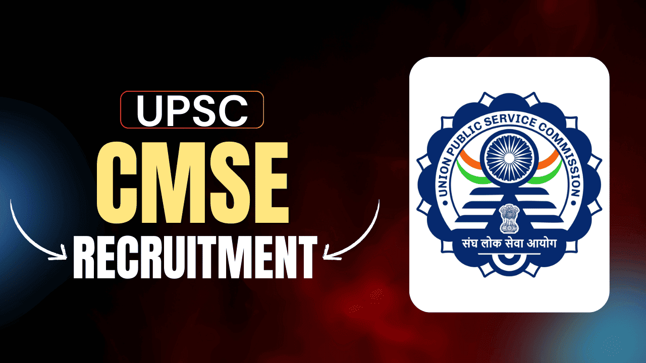UPSC CMS Recruitment 2026 | UPSC CMSE Vacancy 2026